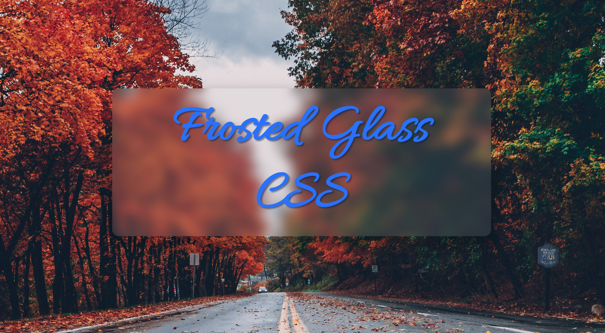Frosted Glass Effect Using Css